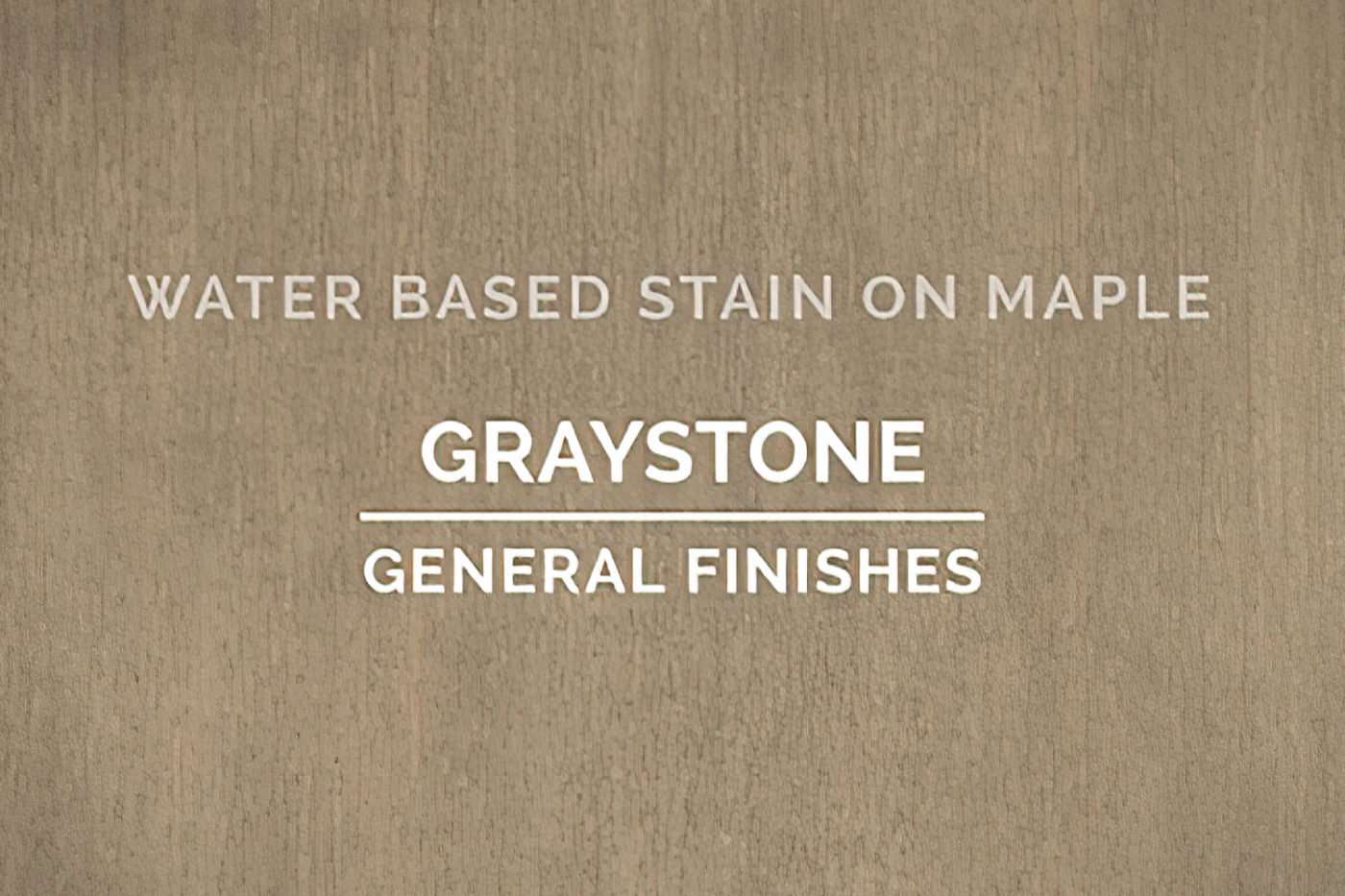 General Finishes Graystone Stain Water Based | The Woodsmith Store